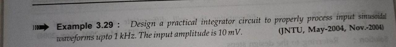 Solved Example 3.29 : Design a practical integrator circuit | Chegg.com