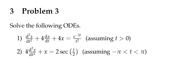 Solved 3 Problem 3 Solve the following ODES. 1) dx + 4 + 4x | Chegg.com