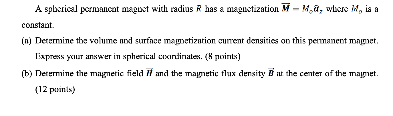 Solved A spherical permanent magnet with radius R has a | Chegg.com