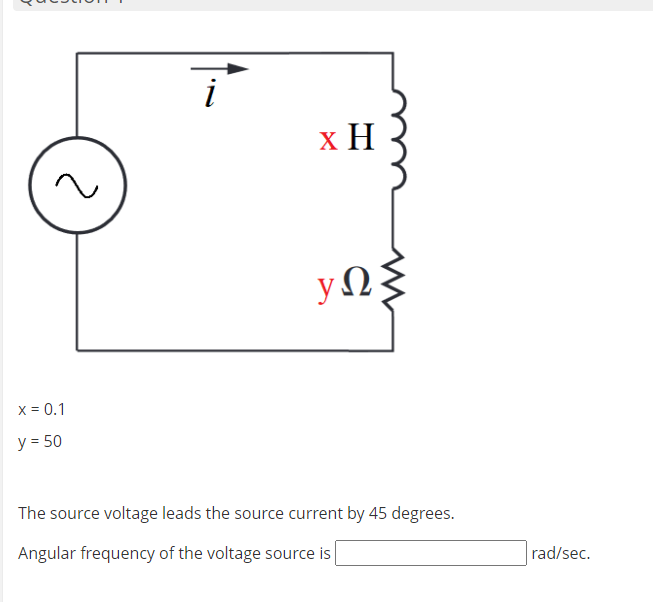 Solved x=0.1y=50 The source voltage leads the source current | Chegg.com