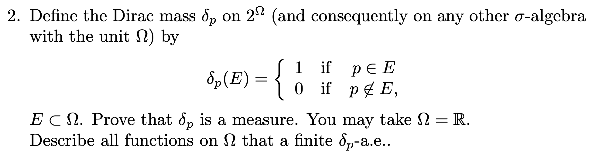 Solved 2. Define the Dirac mass &p on 22 (and consequently | Chegg.com