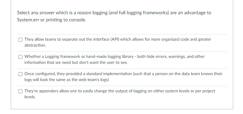 Solved Select any answer which is a reason logging (and full | Chegg.com