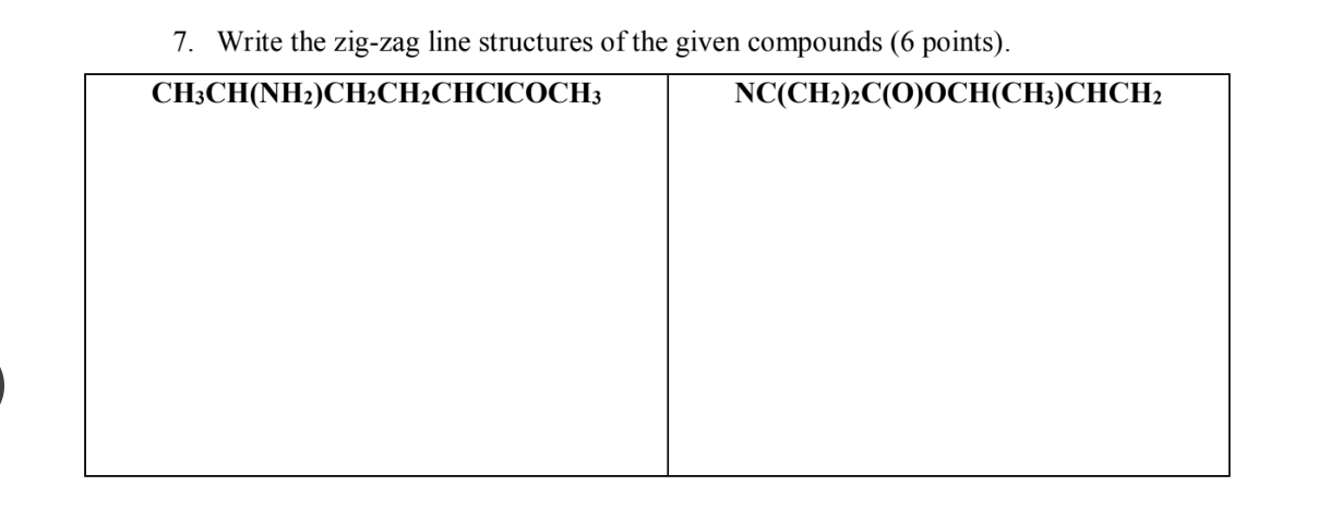 Solved 7. Write the zig-zag line structures of the given | Chegg.com