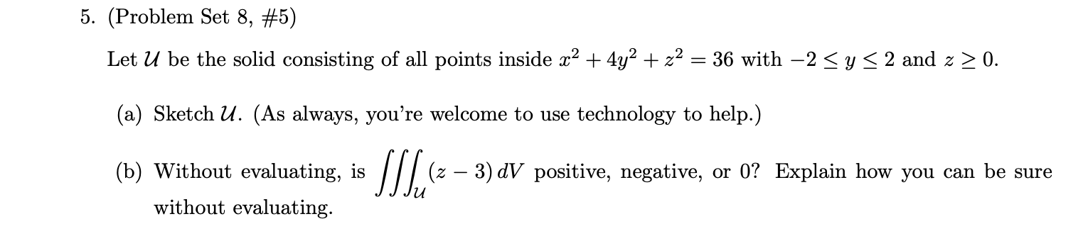 Solved (Problem Set 8, \#5) Let U be the solid consisting of | Chegg.com