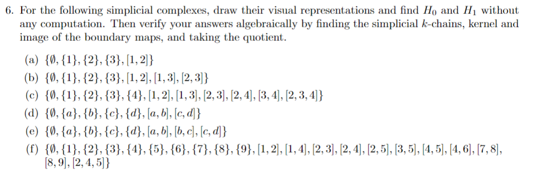 Solved 6. For the following simplicial complexes, draw their | Chegg.com