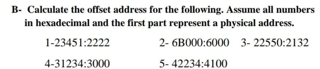 Solved B- Calculate the offset address for the following. | Chegg.com