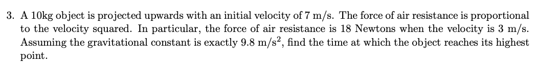 Solved 3. A 10 kg object is projected upwards with an | Chegg.com