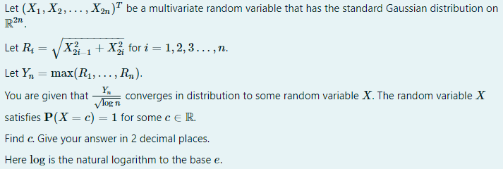 Solved 2i 1,... Let (X1, X2,..., X2n)? be a multivariate | Chegg.com