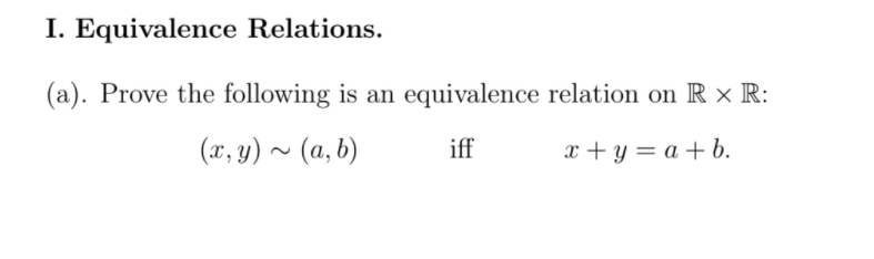 Solved I. Equivalence Relations. (a). Prove the following is | Chegg.com