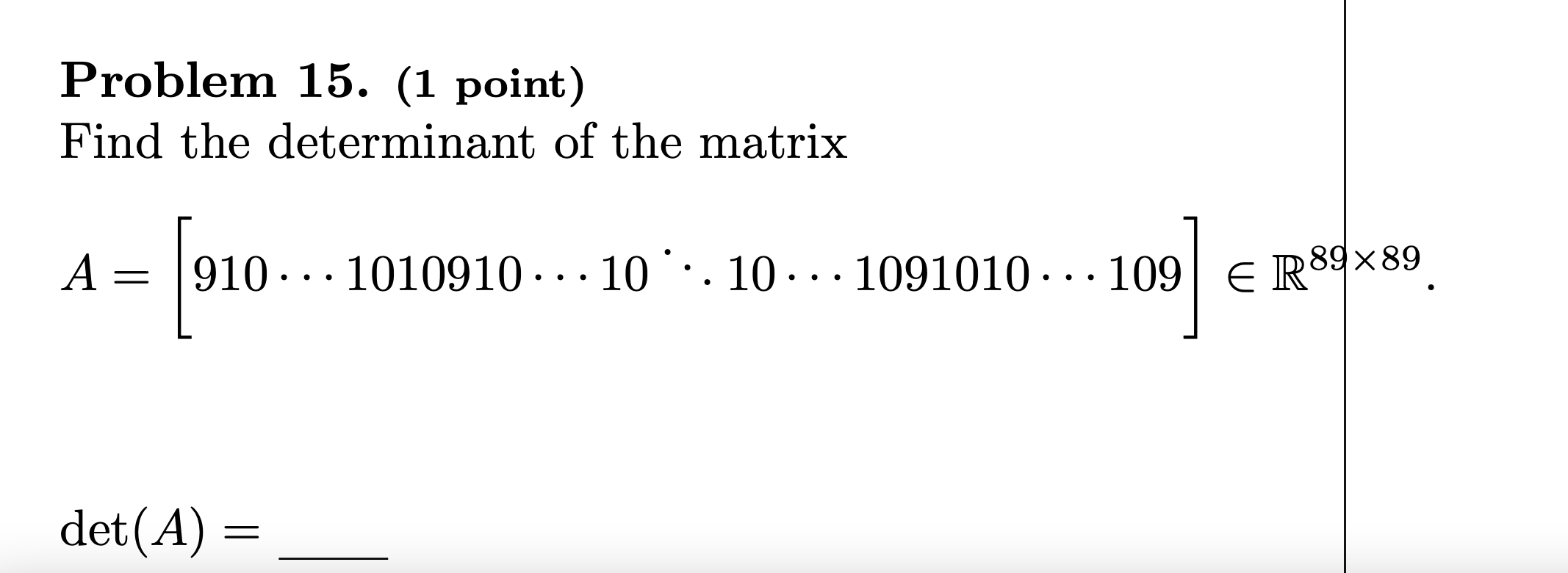 Problem 15. (1 ﻿point)Find the determinant of ﻿the | Chegg.com