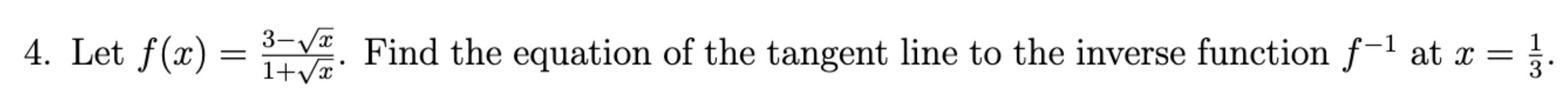 Solved 4. Let f(x)=1+x3−x. Find the equation of the tangent | Chegg.com