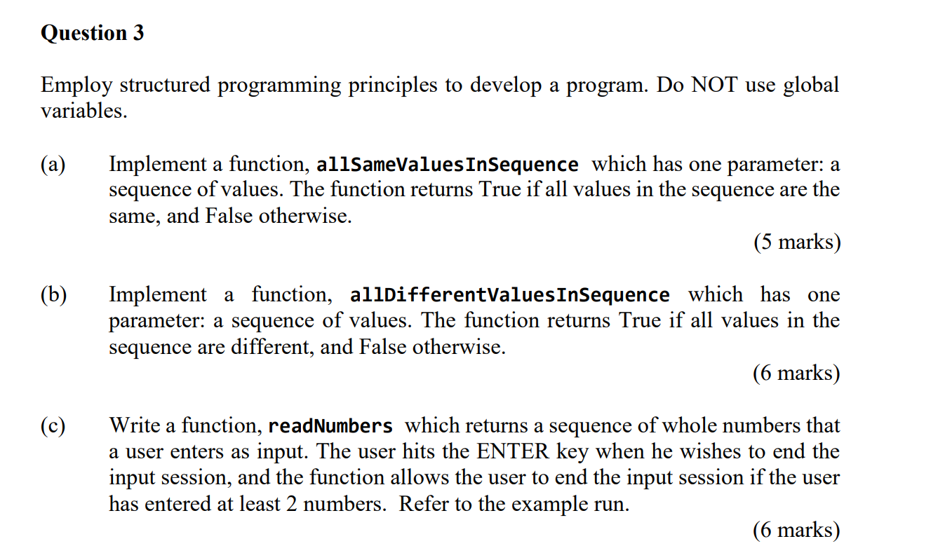 Solved Question 3 Employ structured programming principles | Chegg.com