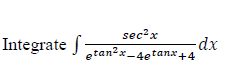 Solved secax Integrate ) etan-x-4etanx +4 -dx | Chegg.com