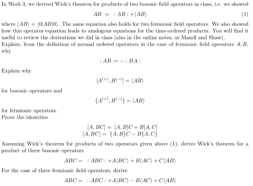In Week 3 We Derived Wicks Theorem For Products Of