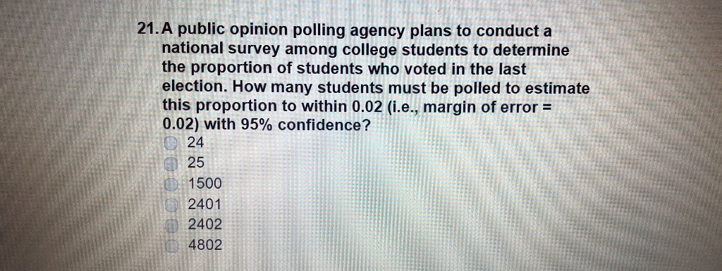 Solved 21. A public opinion polling agency plans to conduct | Chegg.com