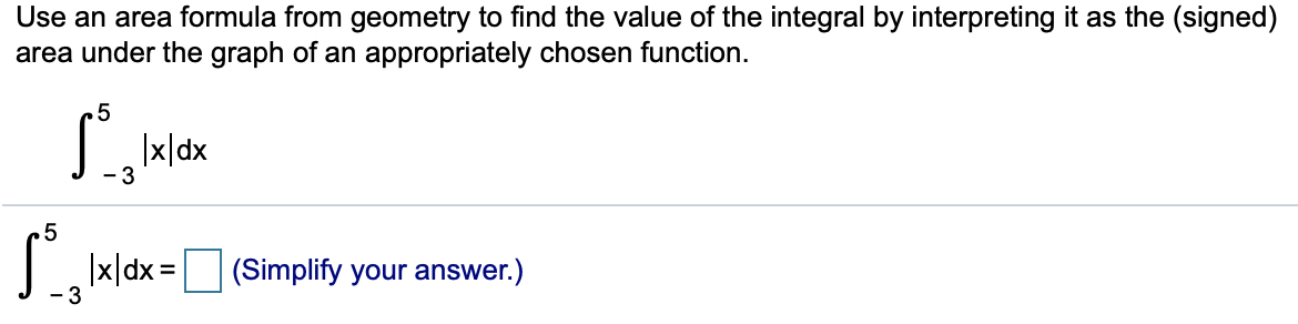 Solved Use an area formula from geometry to find the value | Chegg.com