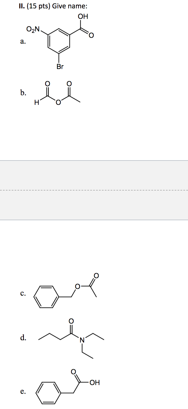 Solved II. (15 pts) Give name: OH O2N. a. Br FO H c. d. لہ | Chegg.com