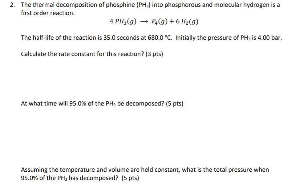 Solved 2. The thermal decomposition of phosphine (PH3) into | Chegg.com