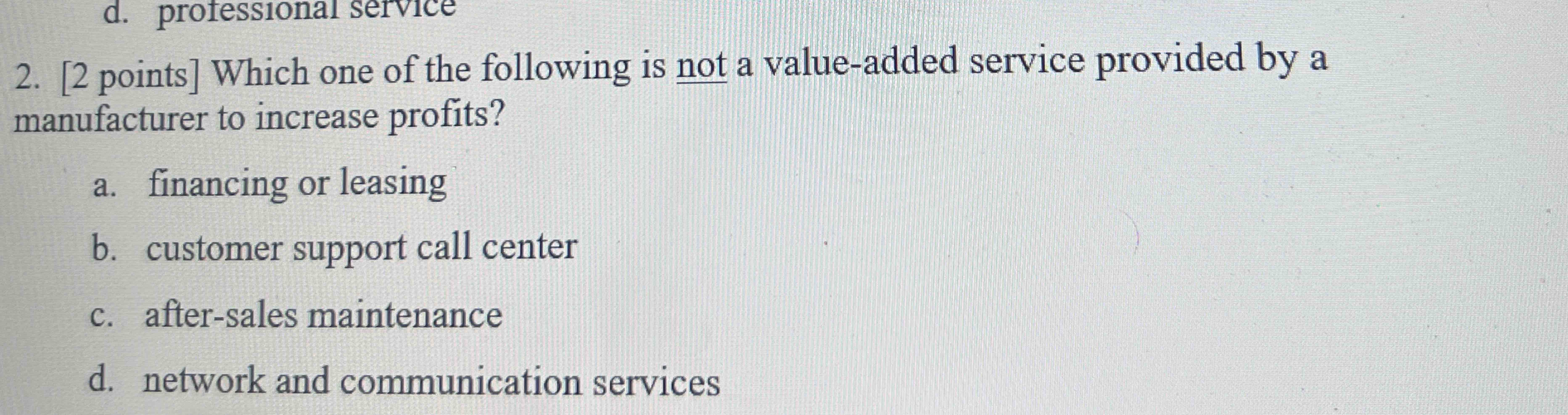 Solved [ 2 ﻿points] ﻿Which one of the following is not a | Chegg.com
