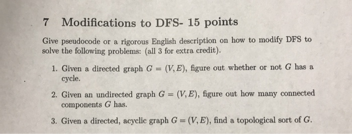 Solved Modifications To Dfs 15 Points 7 Give Pseudocode Or