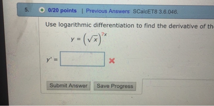 Solved 5. 0/20 points | Previous Answers SCalcET8 3.6.046. | Chegg.com