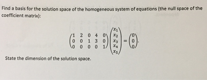 Solved Find a basis for the solution space of the | Chegg.com