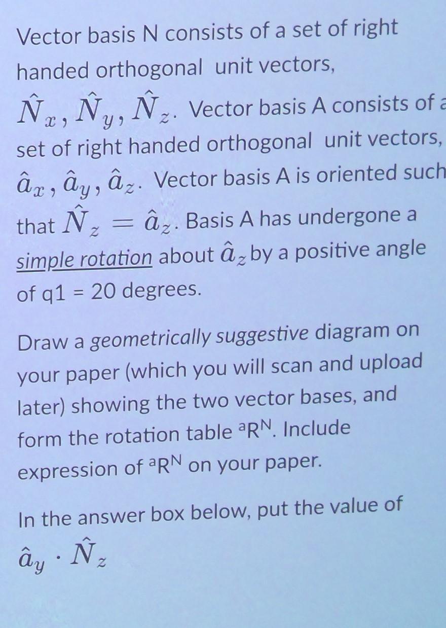 Solved Vector basis N consists of a set of right handed | Chegg.com