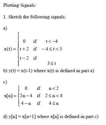 Solved Plotting Signals: 1. Sketch the following signals: a) | Chegg.com