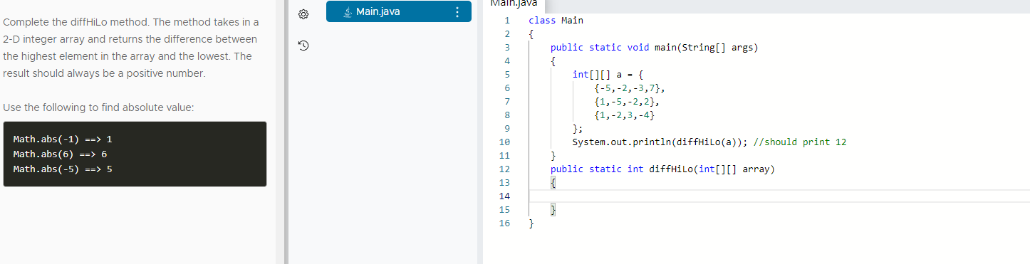 Solved Main.java Complete the diffHiLo method. The method | Chegg.com