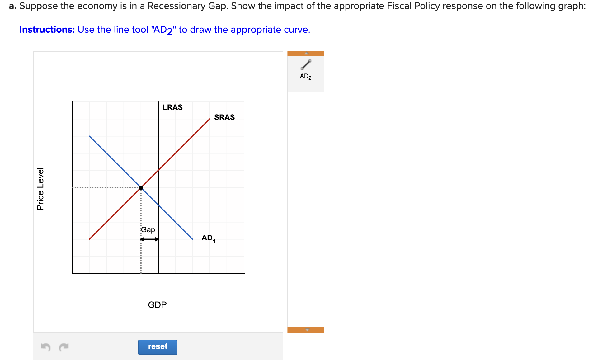 Solved a. Suppose the economy is in a Recessionary Gap. Show | Chegg.com