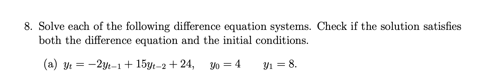 Solved 8. Solve each of the following difference equation | Chegg.com