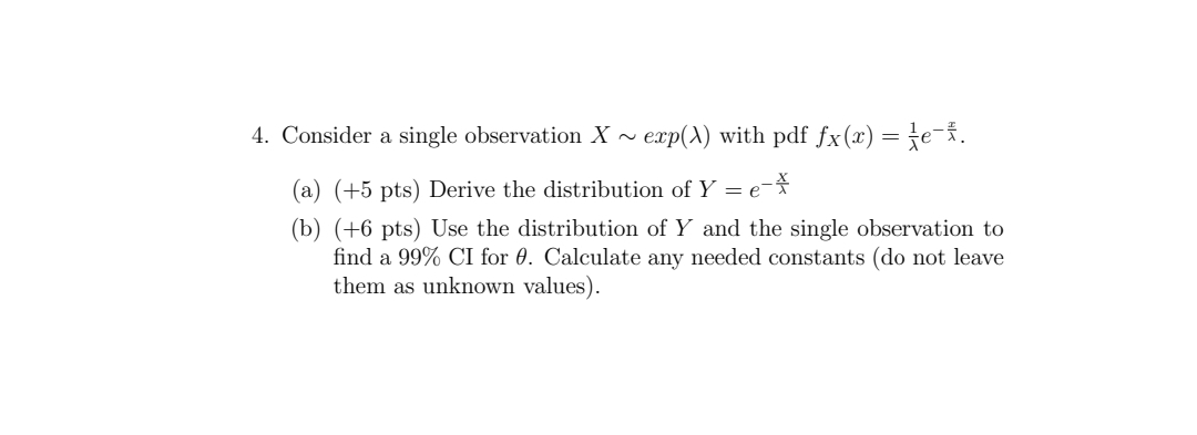 Solved 4. Consider a single observation X∼exp(λ) with pdf | Chegg.com