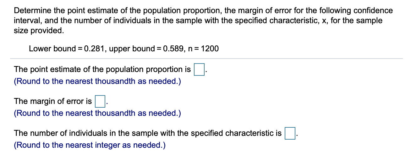 Solved Determine The Point Estimate Of The Population Chegg