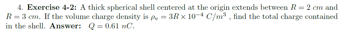 Solved 4. Exercise 4-2: A thick spherical shell centered at | Chegg.com