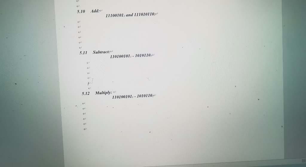 Solved 5.10 Add: 11100101: and 1110101104 4 5.11 Subtracte | Chegg.com