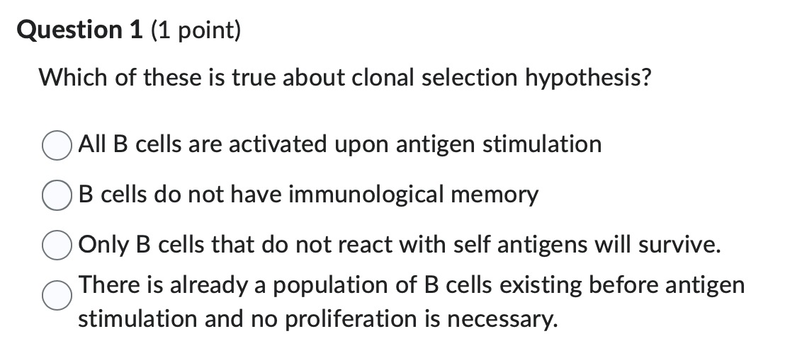 Solved Which of these is true about clonal selection | Chegg.com