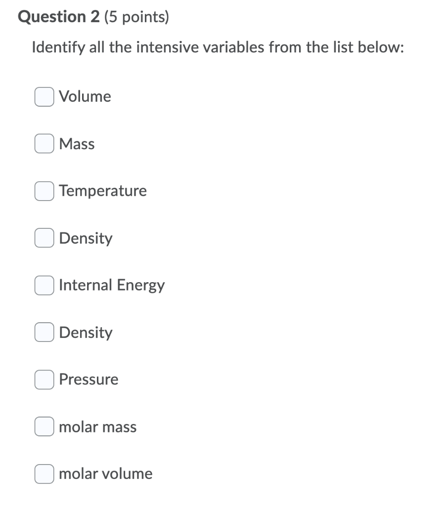 Solved Question 2 (5 points) Identify all the intensive | Chegg.com