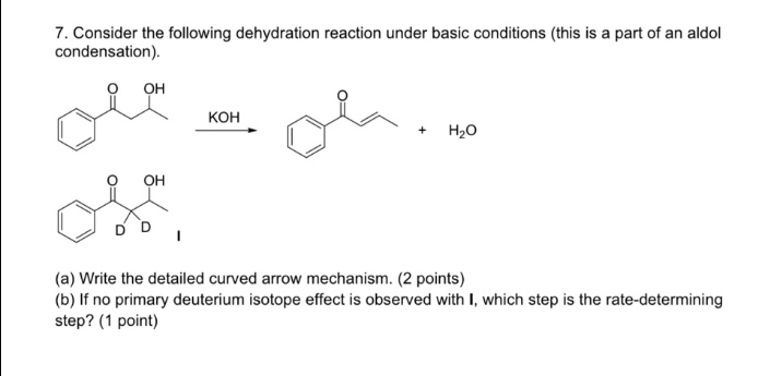 Solved 7. Consider the following dehydration reaction under | Chegg.com