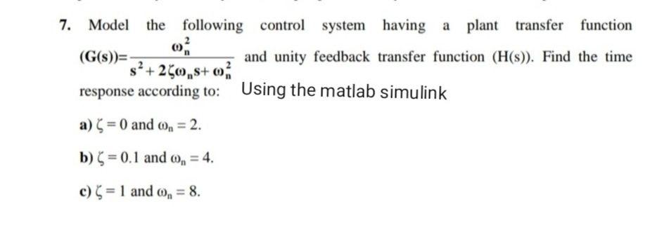 Solved 7. Model the following control system having a plant | Chegg.com