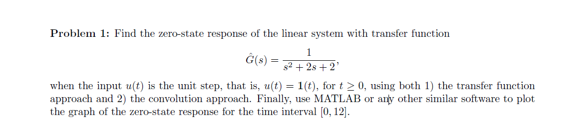Problem 1: Find the zero-state response of the linear | Chegg.com