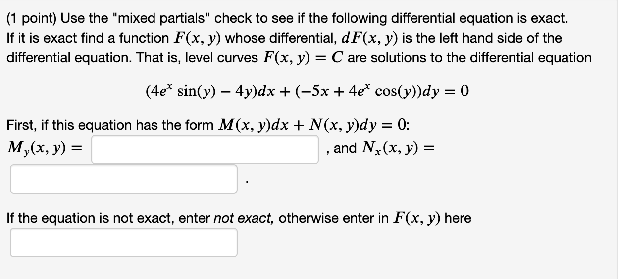 Solved (1 point) Use the "mixed partials" check to see if | Chegg.com