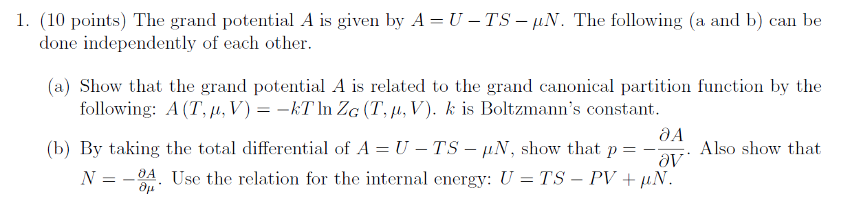 Solved 1. (10 points) The grand potential A is given by A = | Chegg.com