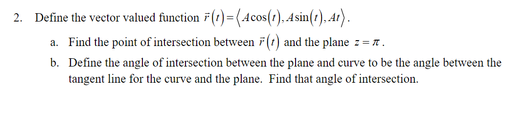 Solved 2. Define the vector valued function | Chegg.com