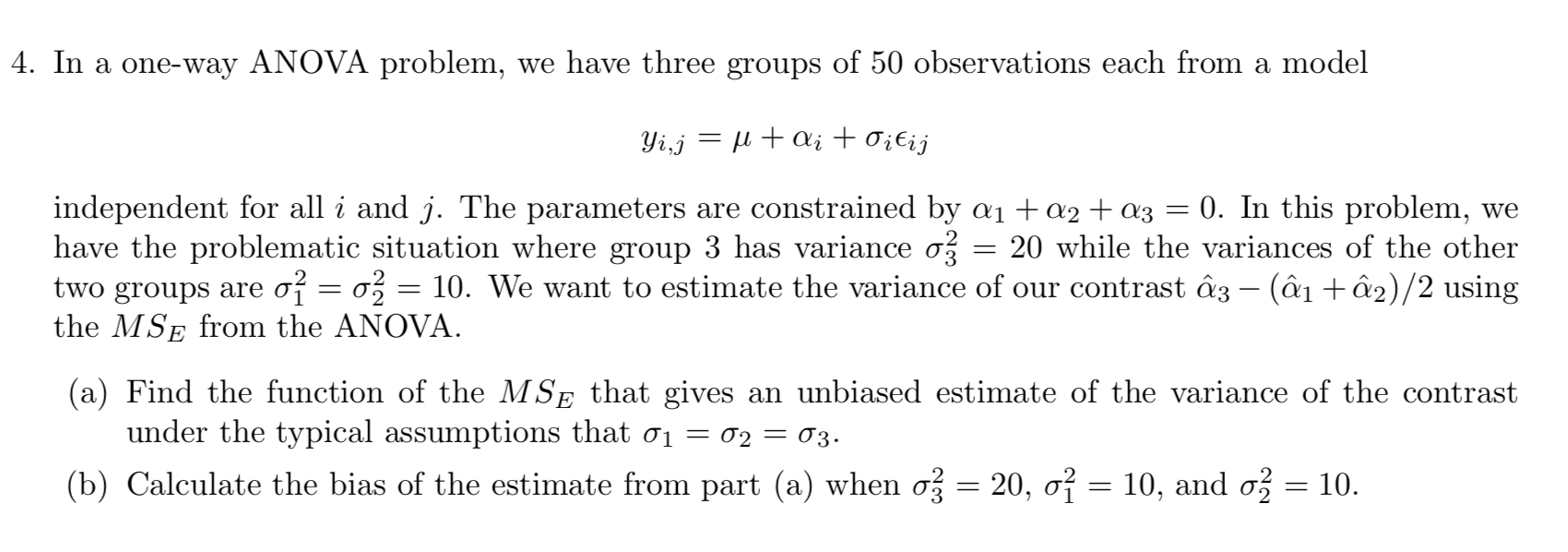 Solved 4. In a one-way ANOVA problem, we have three groups | Chegg.com