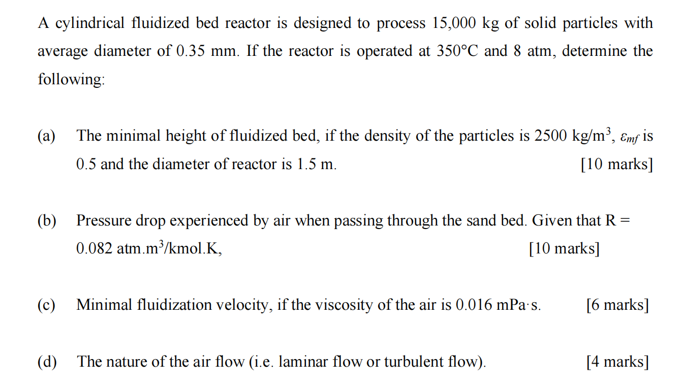 Solved A cylindrical fluidized bed reactor is designed to | Chegg.com