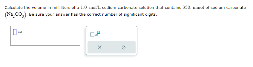 Solved Calculate the volume in milliliters of a 1.0 mol/L | Chegg.com