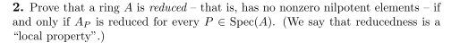 Solved 2. Prove that a ring A is reduced that is, has no | Chegg.com