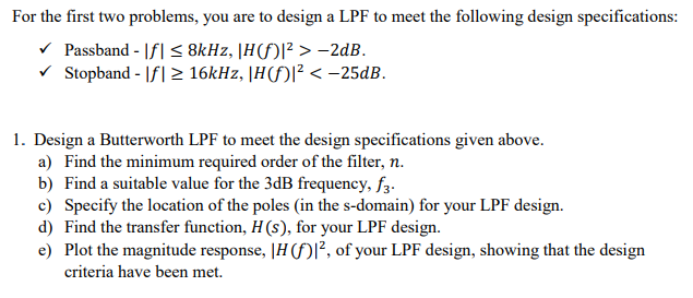 Solved For the first two problems, you are to design a LPF | Chegg.com