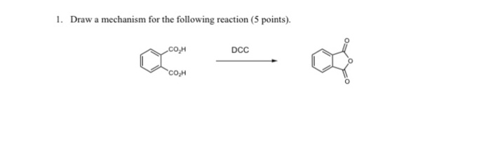 Solved 1. Draw a mechanism for the following reaction (5 | Chegg.com