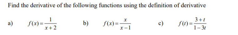 Solved Find the derivative of the following functions using | Chegg.com